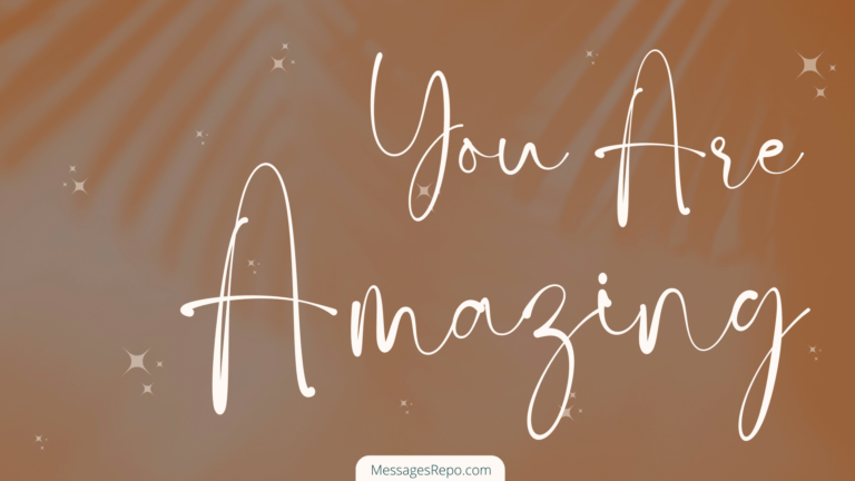 You Are An Amazing Person Quotes & Messages